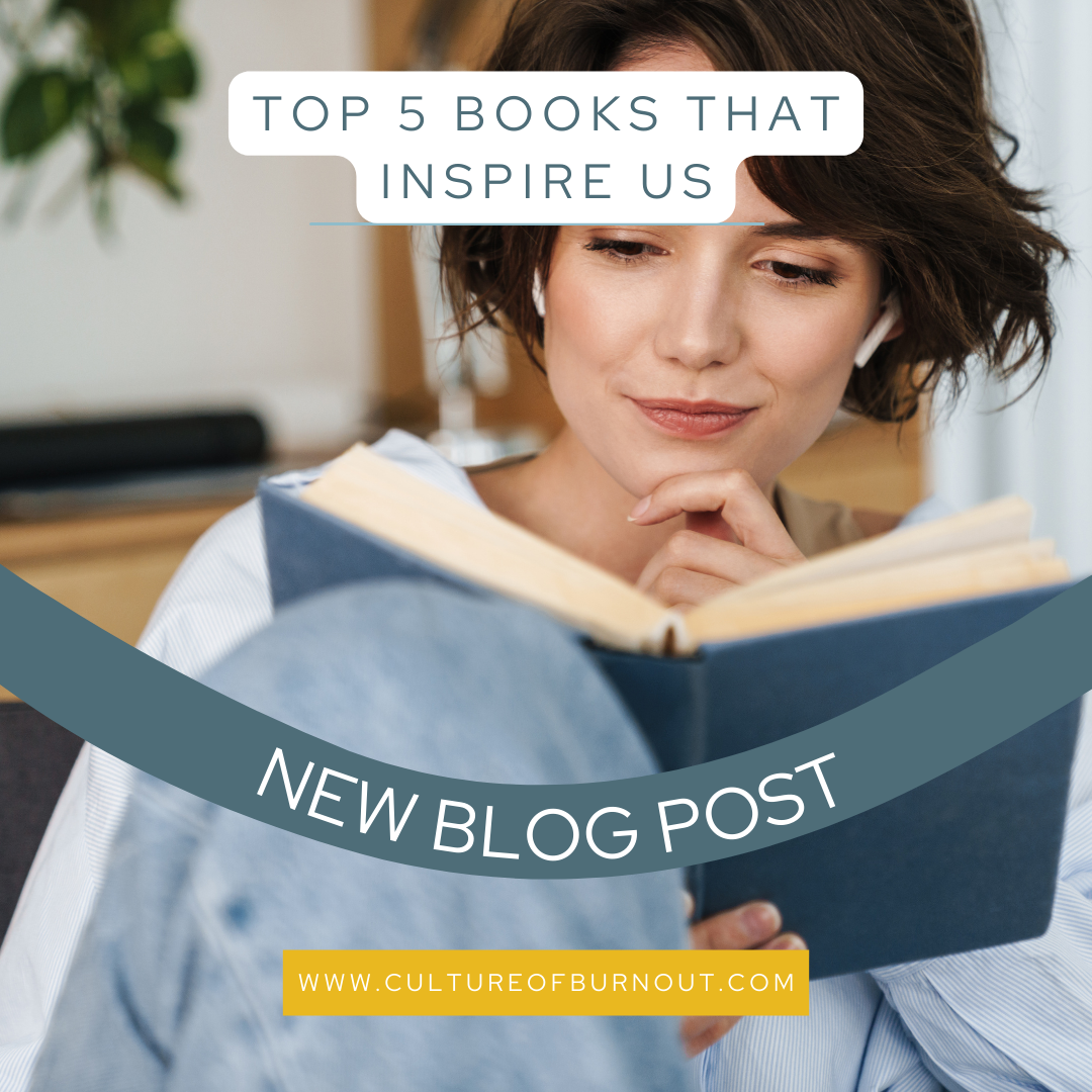 Top 5 Books That Inspire Us - Our Books